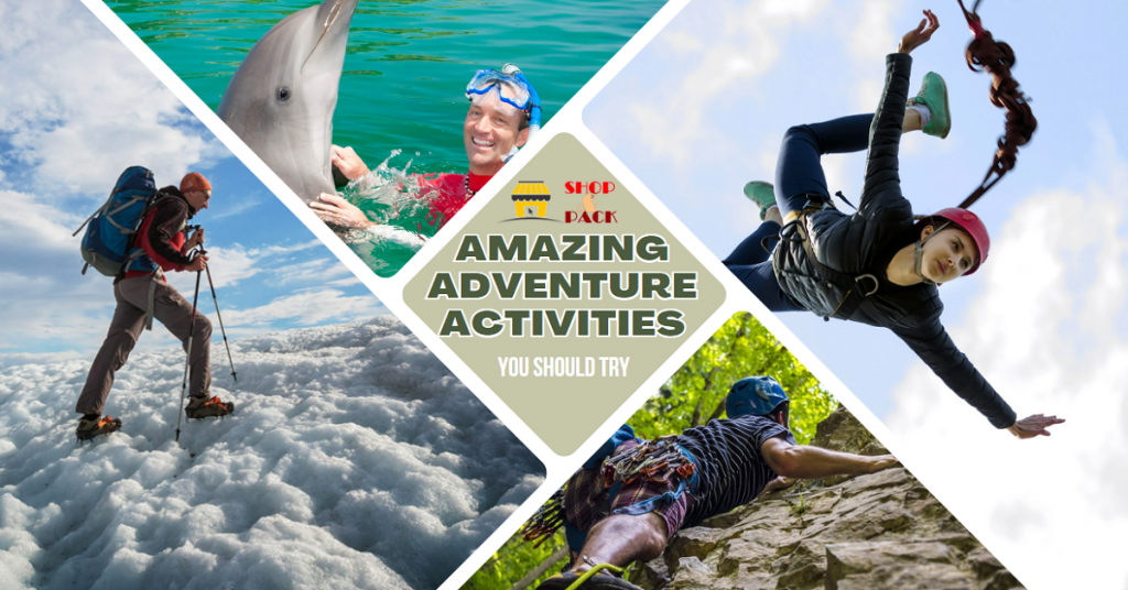 7 Amazing Adventure Activities You Should Try
